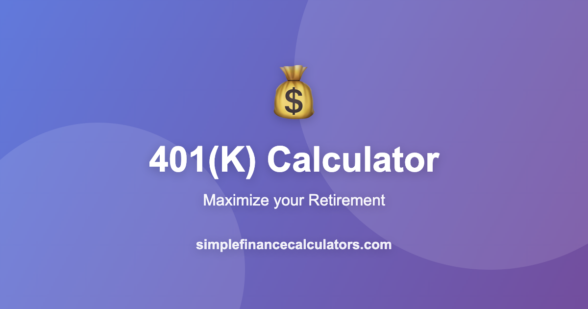 Free 401(k) Calculator - Growth & Contribution Calculator 2025