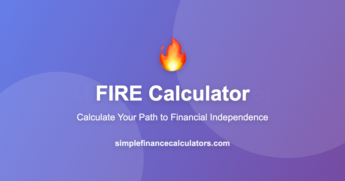Free FIRE Calculator - Financial Independence Retire Early Calculator 2025